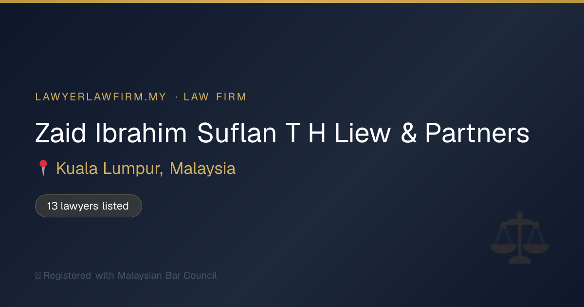 Zaid Ibrahim Suflan T H Liew & Partners | Law Firm in Kuala Lumpur ...